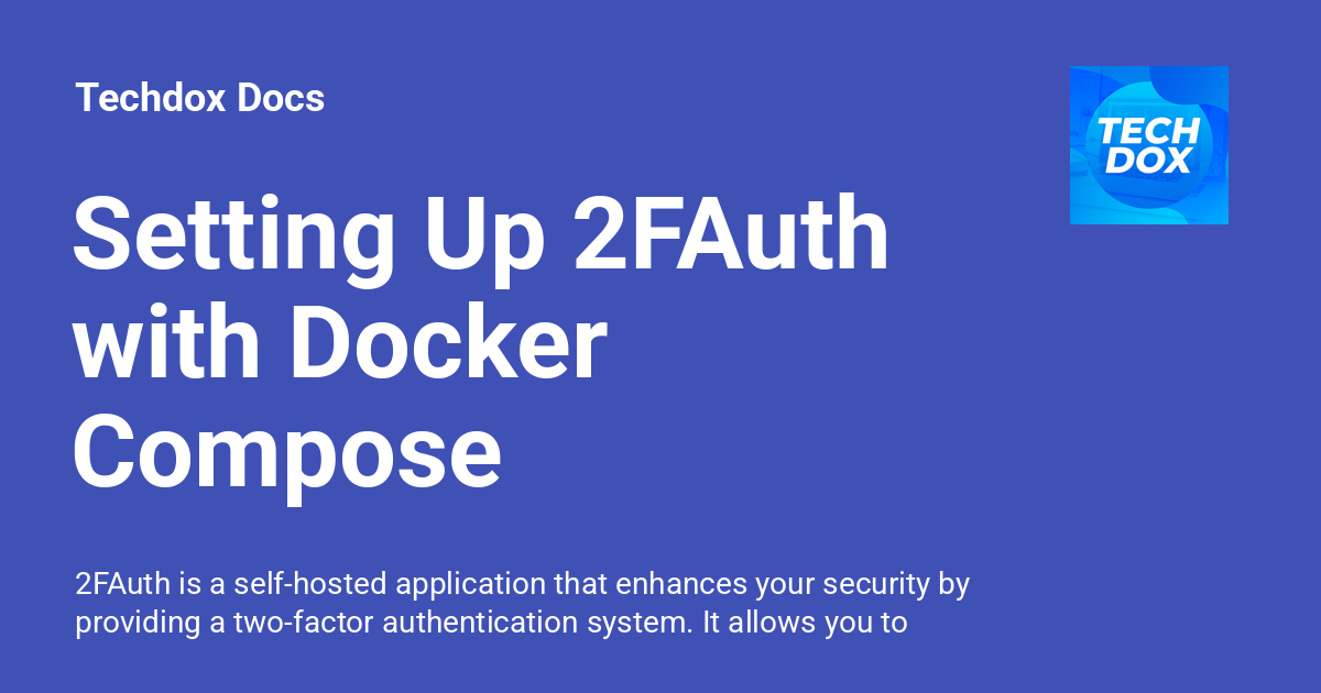 Setting Up 2fauth With Docker Compose Techdox Docs 8071
