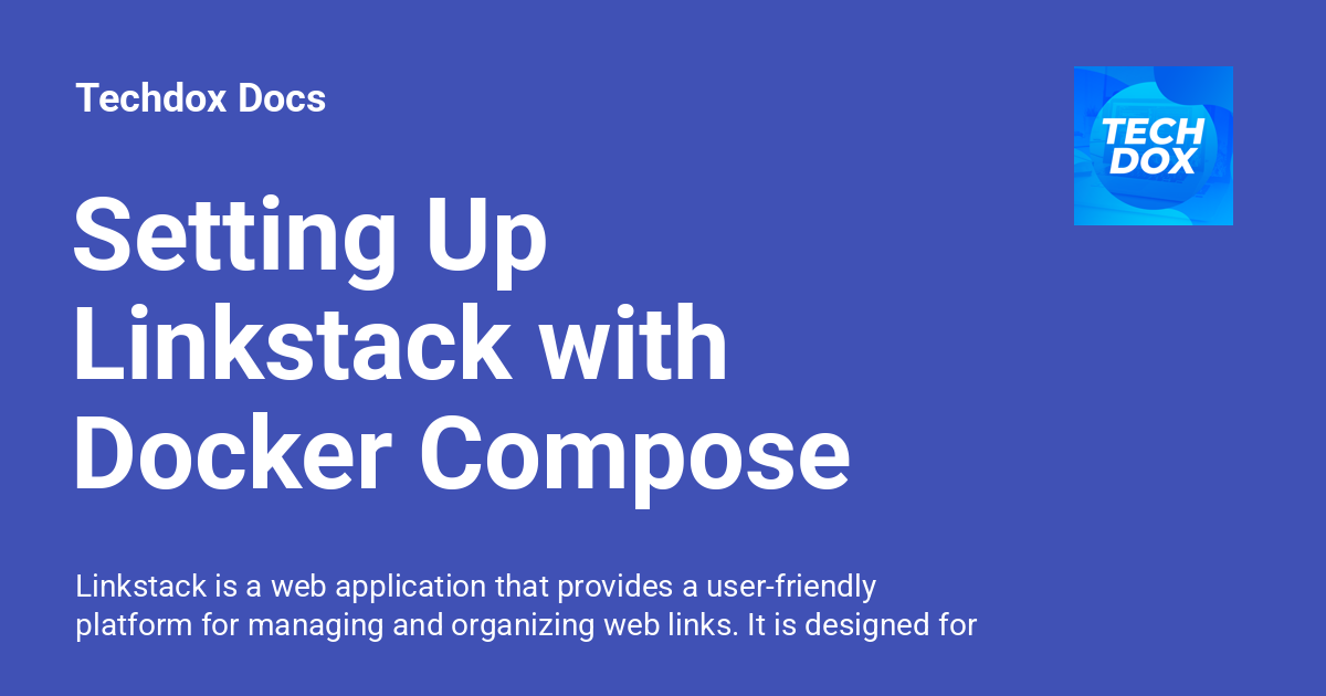 Setting Up Linkstack With Docker Compose Techdox Docs 9079