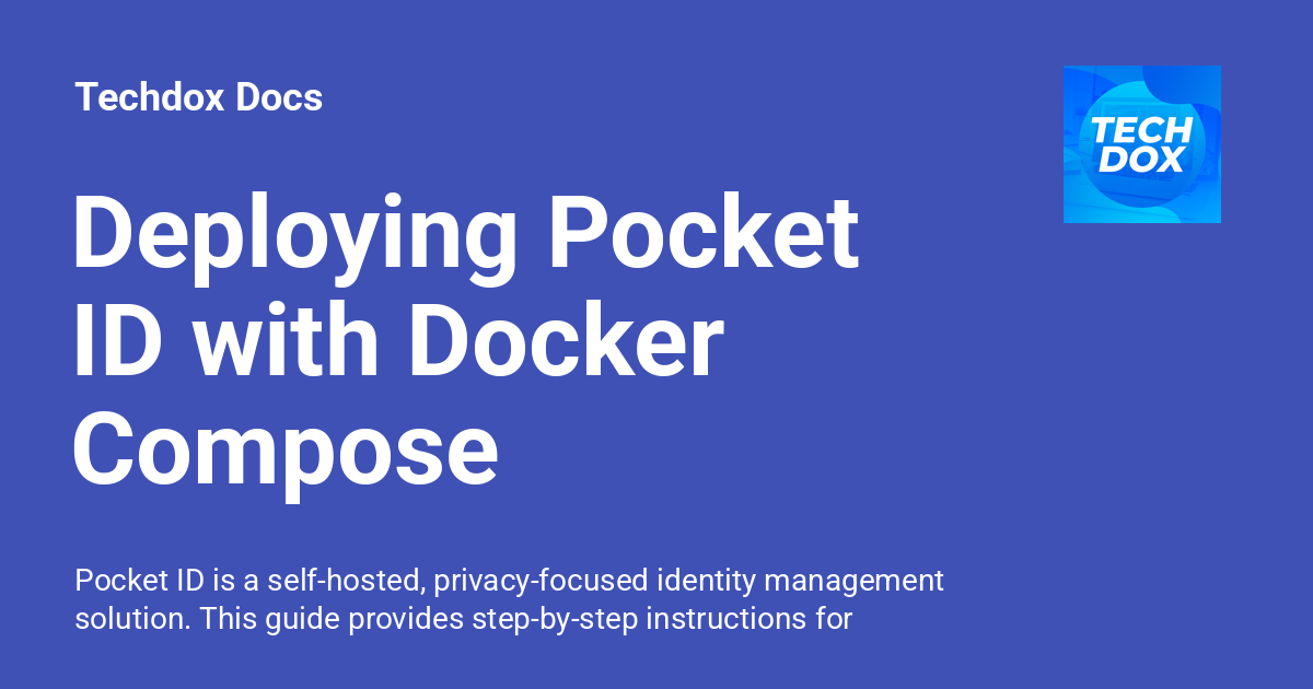 Deploying Pocket Id With Docker Compose Techdox Docs